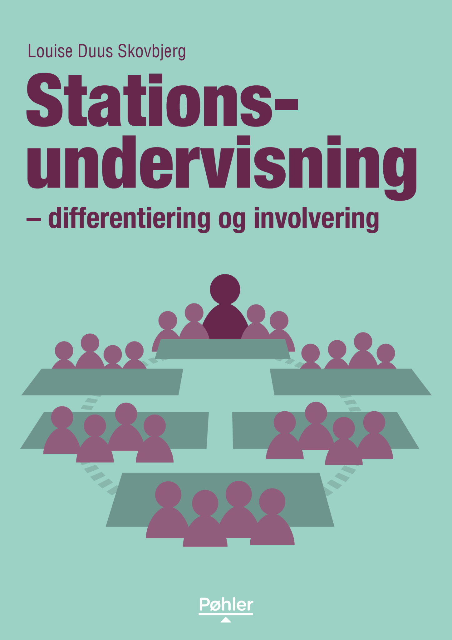 Stationsundervisning – differentiering og involvering - Forlaget Pøhler